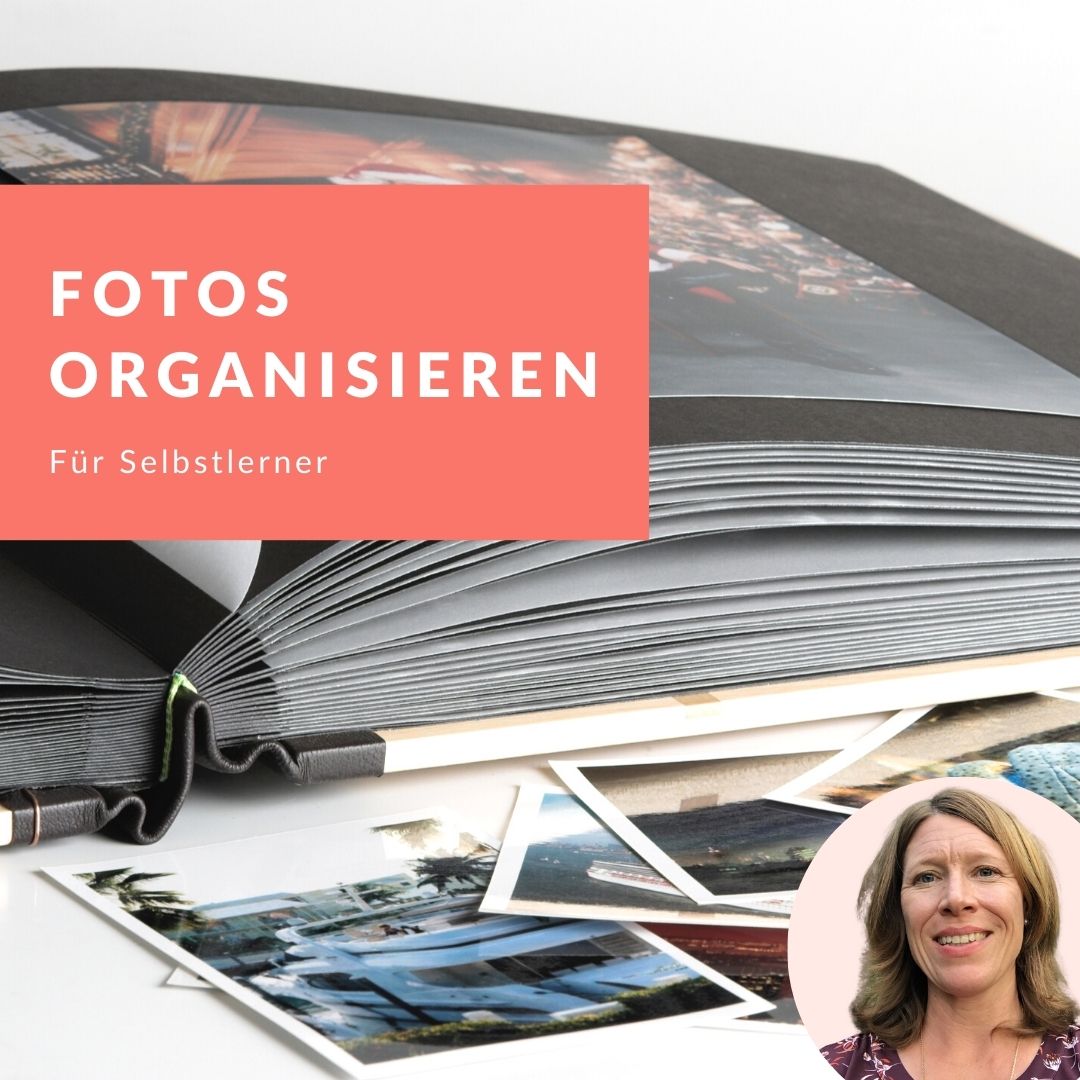 Lerne Fotos effektiv zu organisieren - Motivations-Kurs