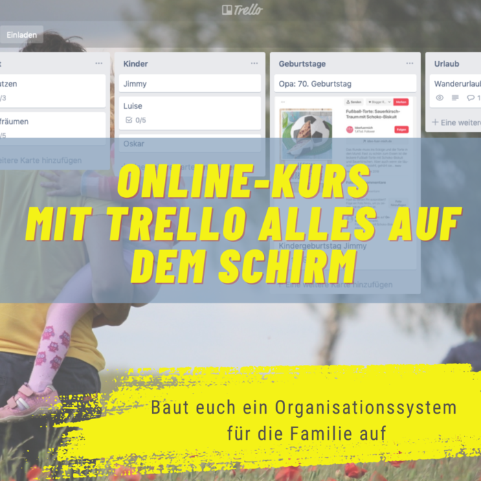 Mit Trello alles auf dem Schirm - Baut euch ein Familienorganisations ...