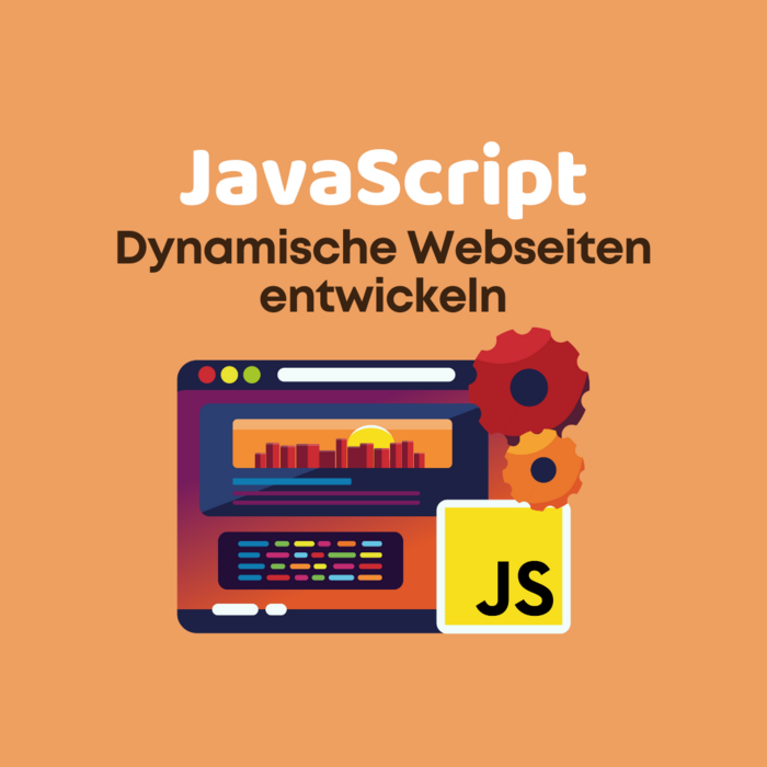 JavaScript Kurs - Dynamische Webseiten entwickeln - programmieren-starten