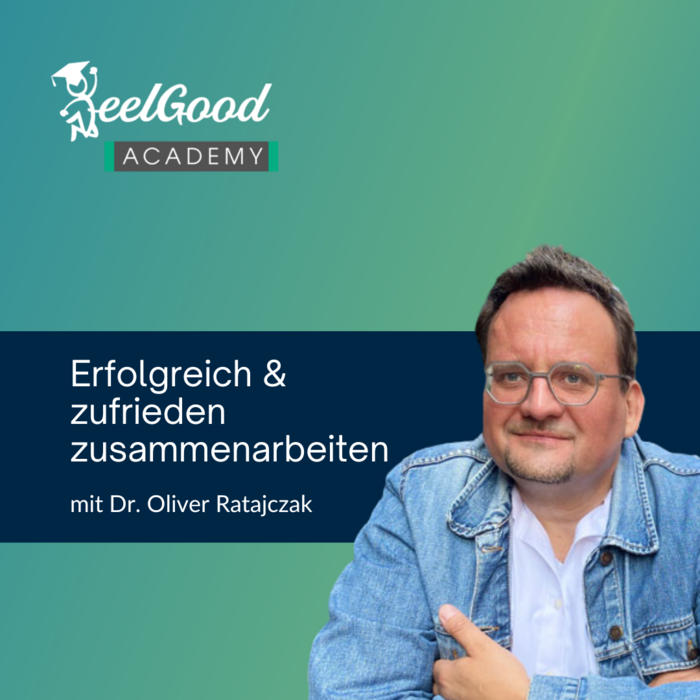 Erfolgreich & zufrieden zusammenarbeiten - feelgood-trainings-academy